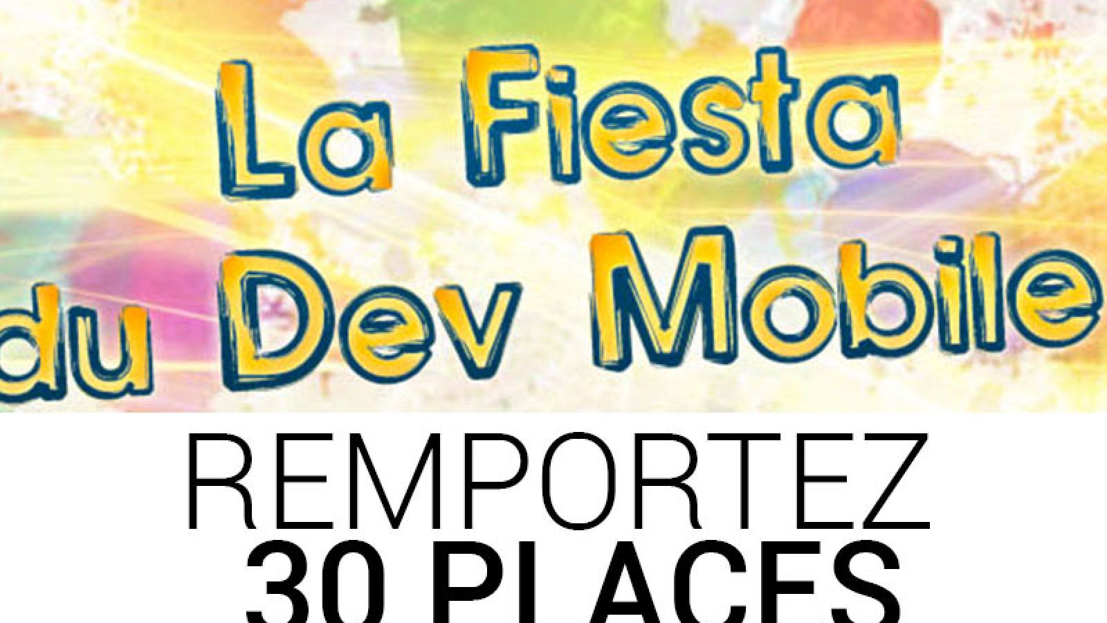 La Fiesta du Dev Mobile : Gagnez 30 places sur FrAndroid — Frandroid