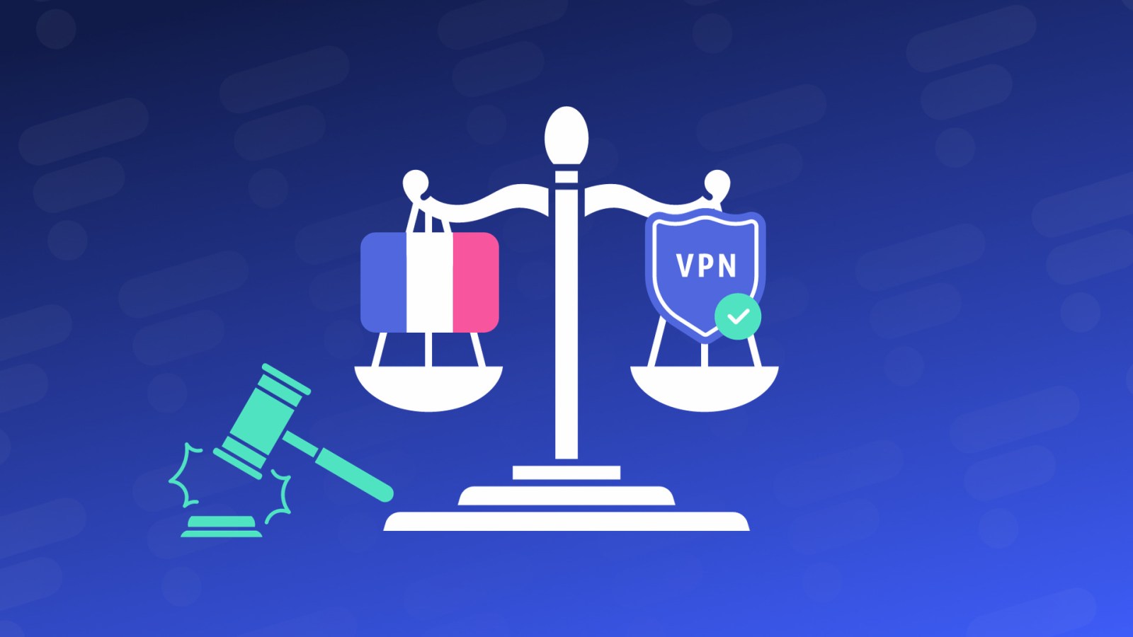 Utiliser un VPN est-il 100 % légal en France ? Des spécialistes ...