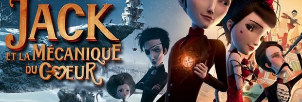 Jack et la Mécanique du Coeur — L'histoire d'un amour sans trucages ...