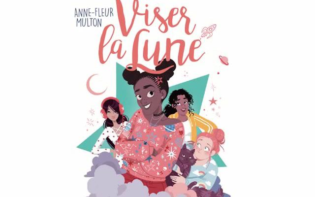 Viser la Lune, l'excellent roman jeunesse d'Anne Fleur Multon