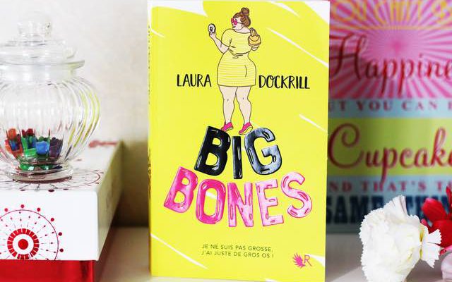 Big Bones Laura Dockrill : critique d'un livre brillant sur le rapport ...