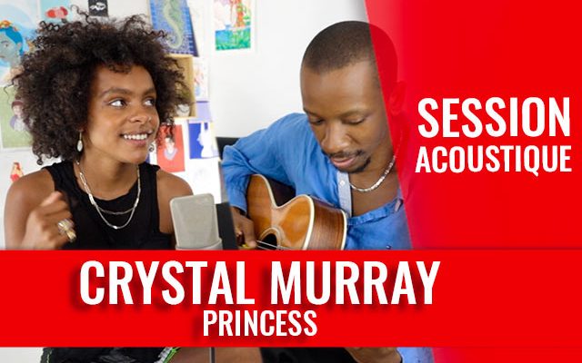 Crystal Murray en session acoustique sur son titre Princess - Madmoizelle
