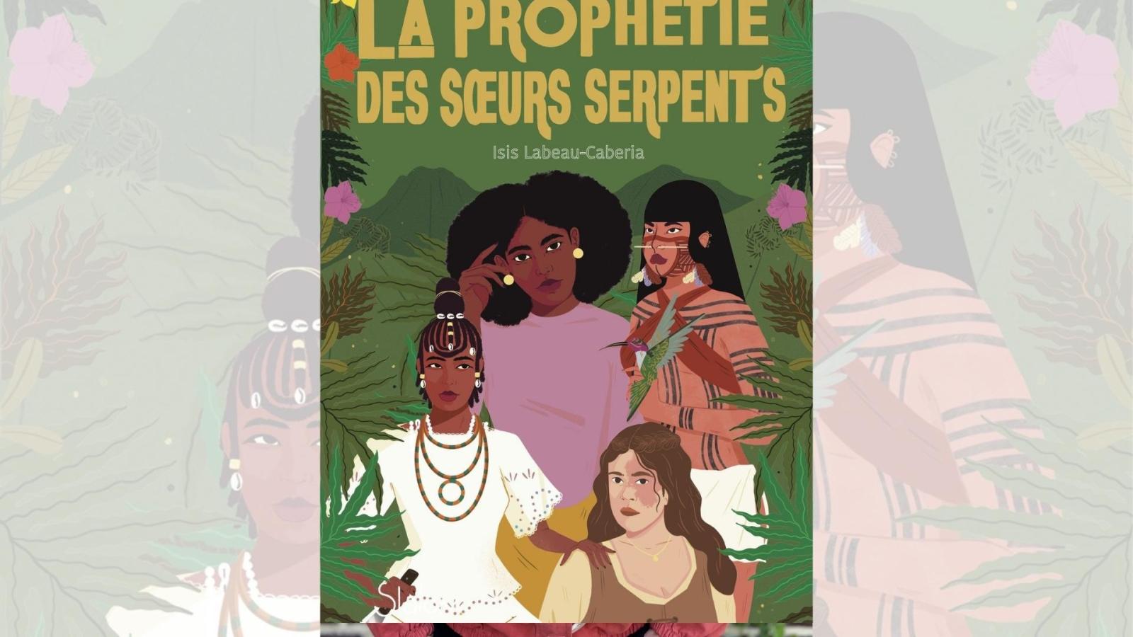 La prophétie des sœurs-serpents est le roman fantastique décolonial et ...
