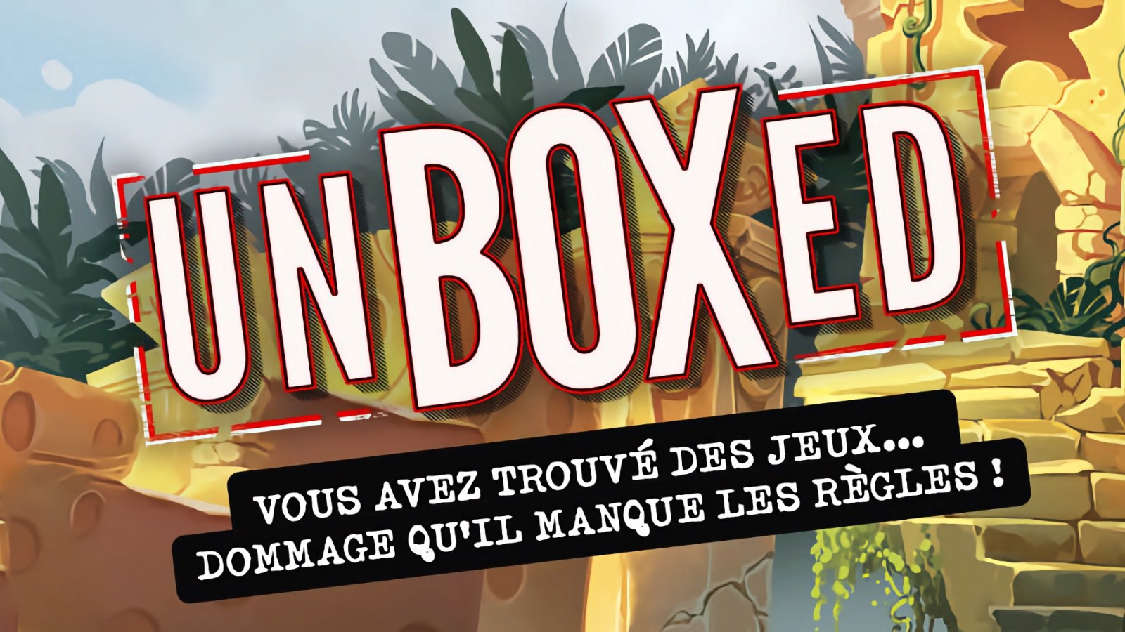 Unboxed : trouvez le mystère des règles du jeu avant de jouer au « vrai ...